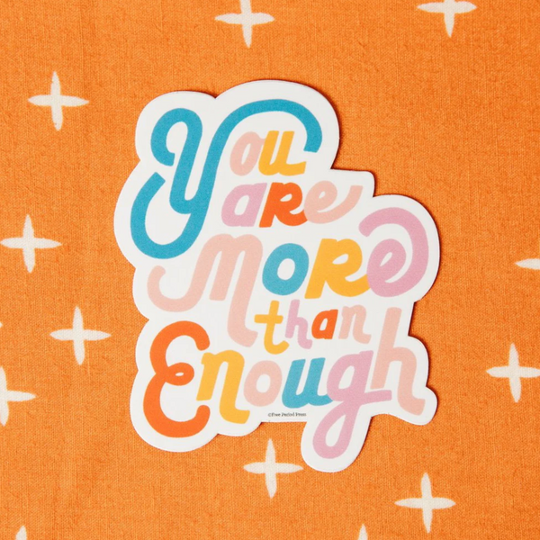Free Period Press: You Are More Than Enough Sticker – RAYGUN