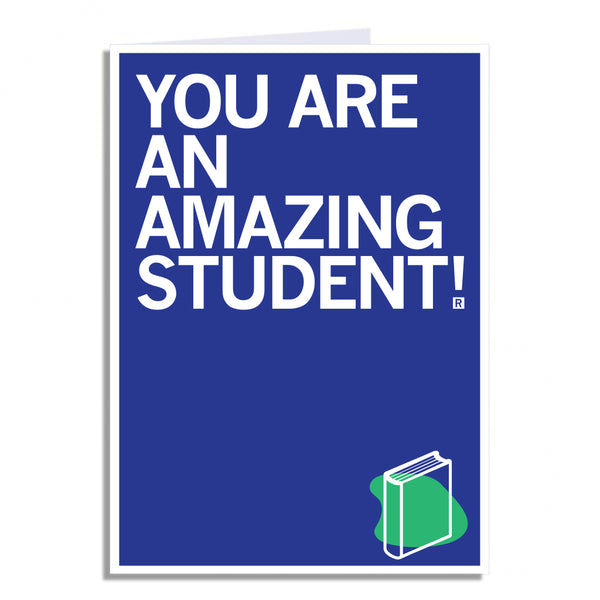 You Are An Amazing Student Greeting Card – RAYGUN
