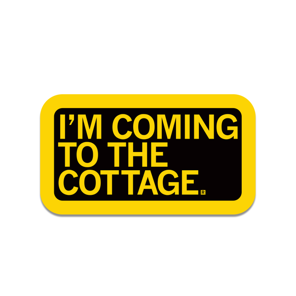 I'm Coming To The Cottage Die-Cut Sticker – RAYGUN