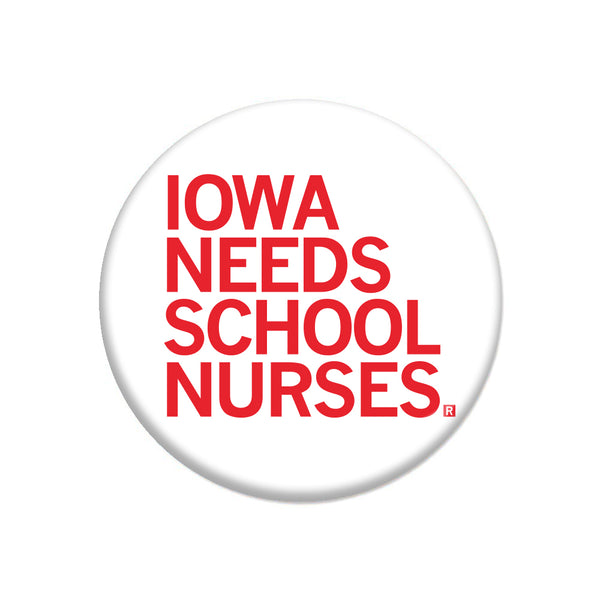 Iowa Needs School Nurses Button – RAYGUN