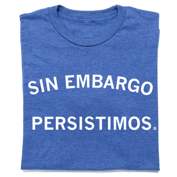 Nevertheless We Persist Spanish T-Shirt – RAYGUN