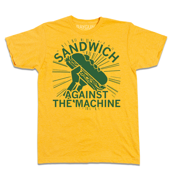 Sandwich Against The Machine T-Shirt – RAYGUN