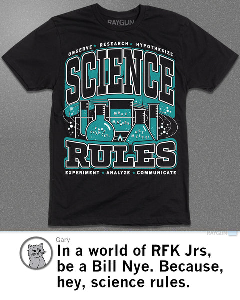 Science Rules T-Shirt – RAYGUN