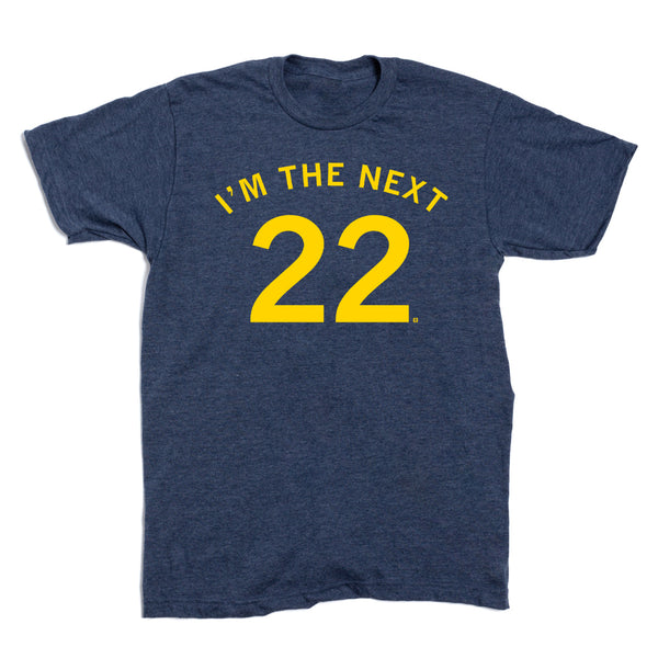 I'm The Next 22 T-Shirt – RAYGUN