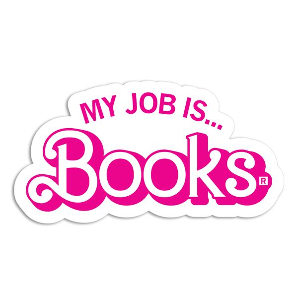 My Job Is Books Die-Cut Sticker – RAYGUN