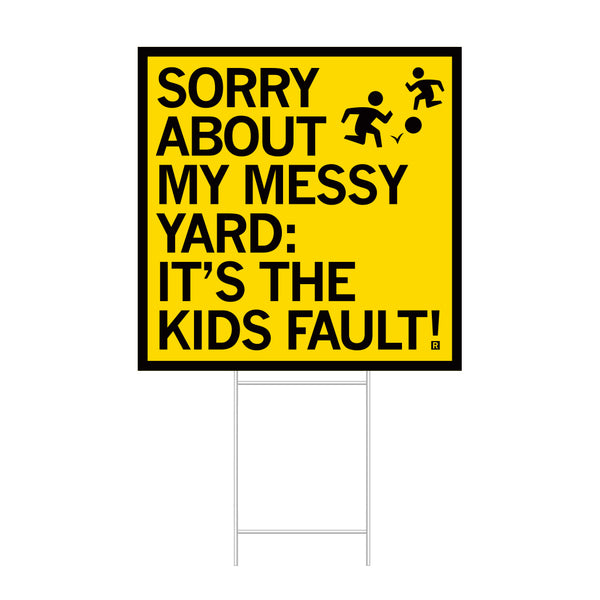Sorry About My Messy Yard Sign – RAYGUN