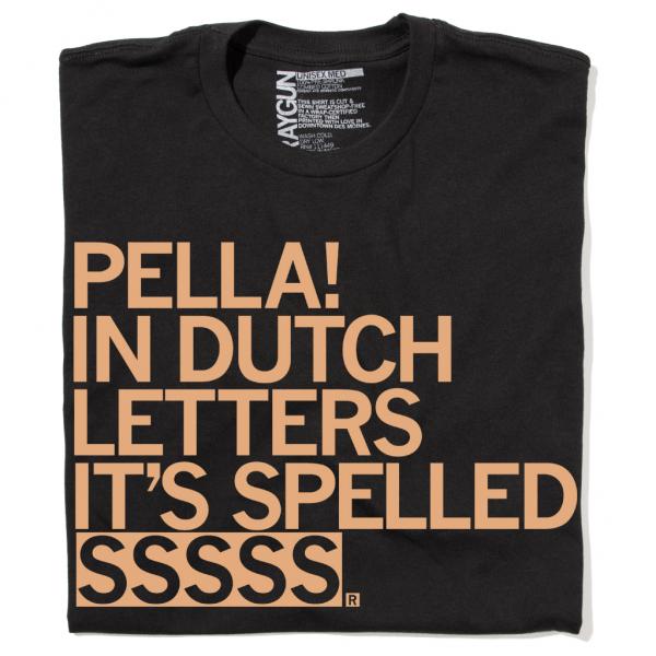 Pella: Dutch Letters T-Shirt – RAYGUN