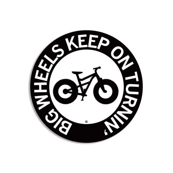 Big Wheels Keep On Turnin Die-Cut Sticker – RAYGUN