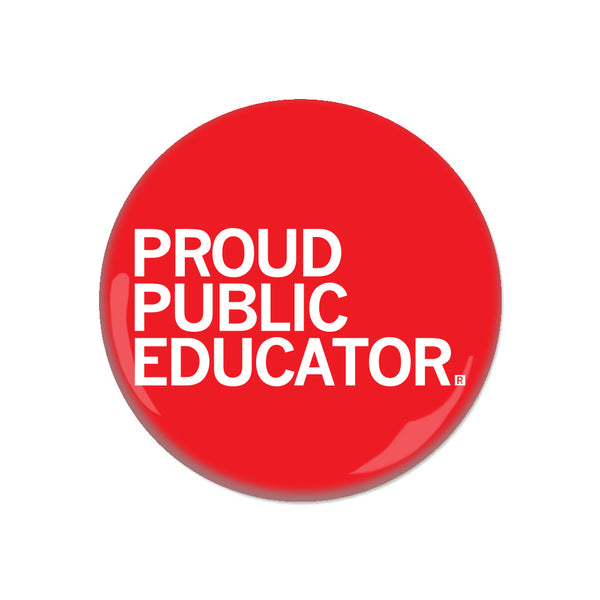 Proud Public Educator Button – RAYGUN