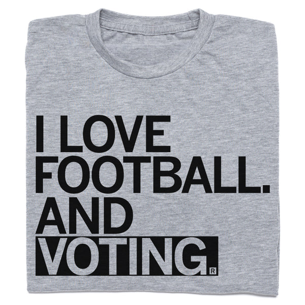 Football And Voting T-Shirt – RAYGUN