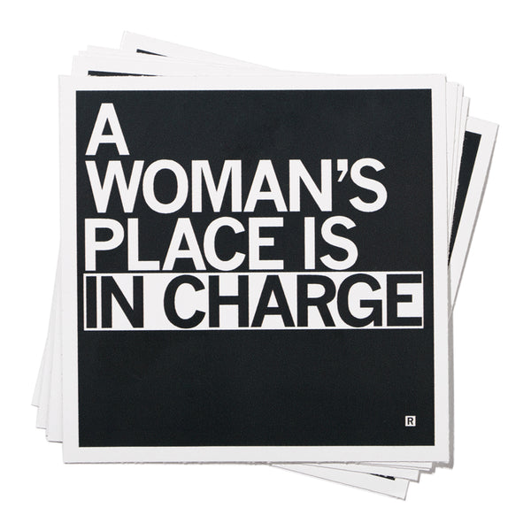 Woman's Place In Charge Sticker – RAYGUN