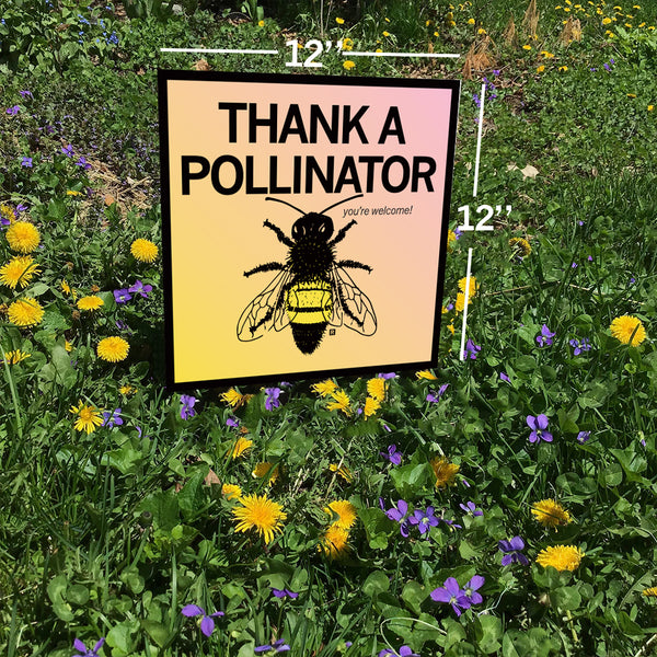 Thank A Pollinator Yard Sign – RAYGUN